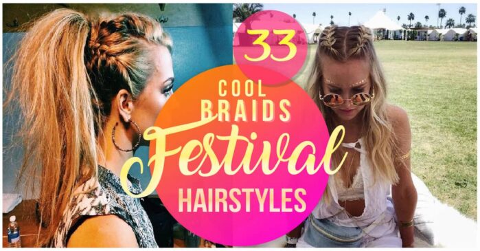 33 Cool Braids Festival Hairstyles - The Cuddl