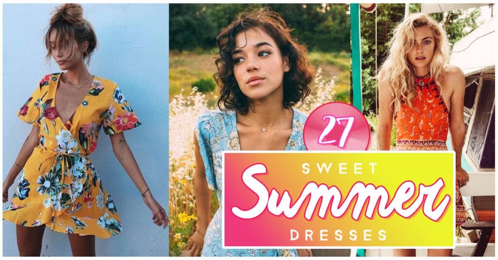 Sweet Summer Dresses: Cute & Stylish Sundresses Collection