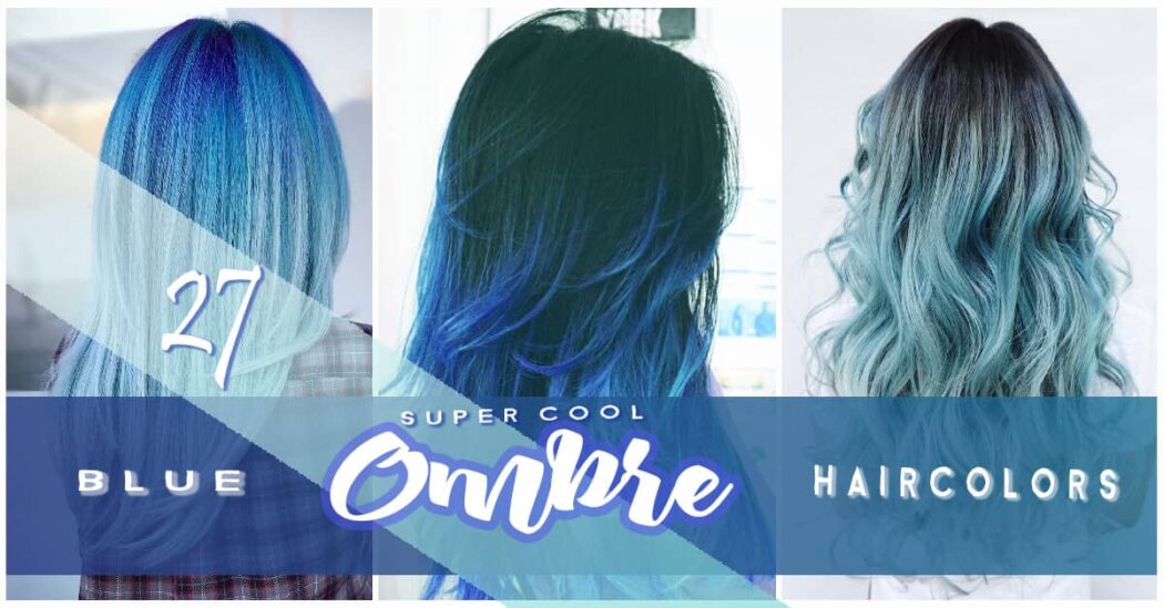 Super Cool Blue Ombre Hairstyles to Rock Your Look